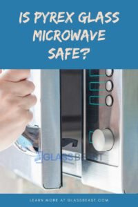 Is Pyrex Glass Microwave Safe? (Plus 3 Ways to Prevent Shattering)